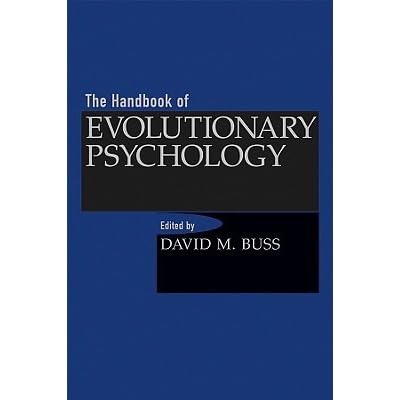 The Handbook of Evolutionary Psychology by David M. Buss — Reviews ...