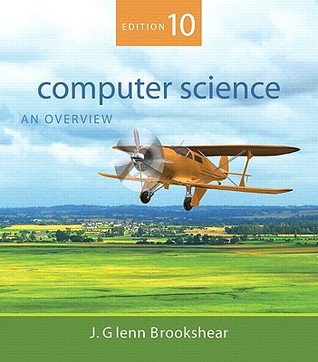 Computer Science: An Overview by J. Glenn Brookshear
