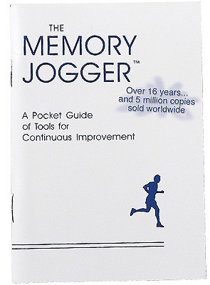 The Memory Jogger: A Pocket Guide of Tools for Continuous Improvement ...