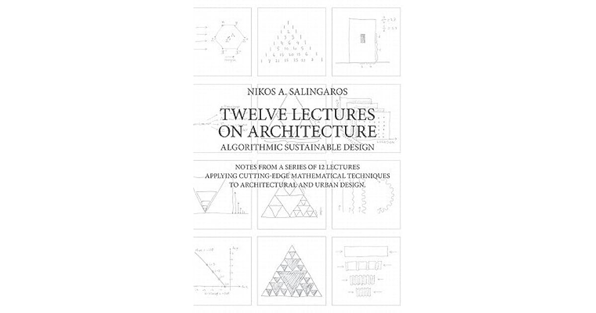 Twelve Lectures on Architecture: Algorithmic Sustainable Design by ...