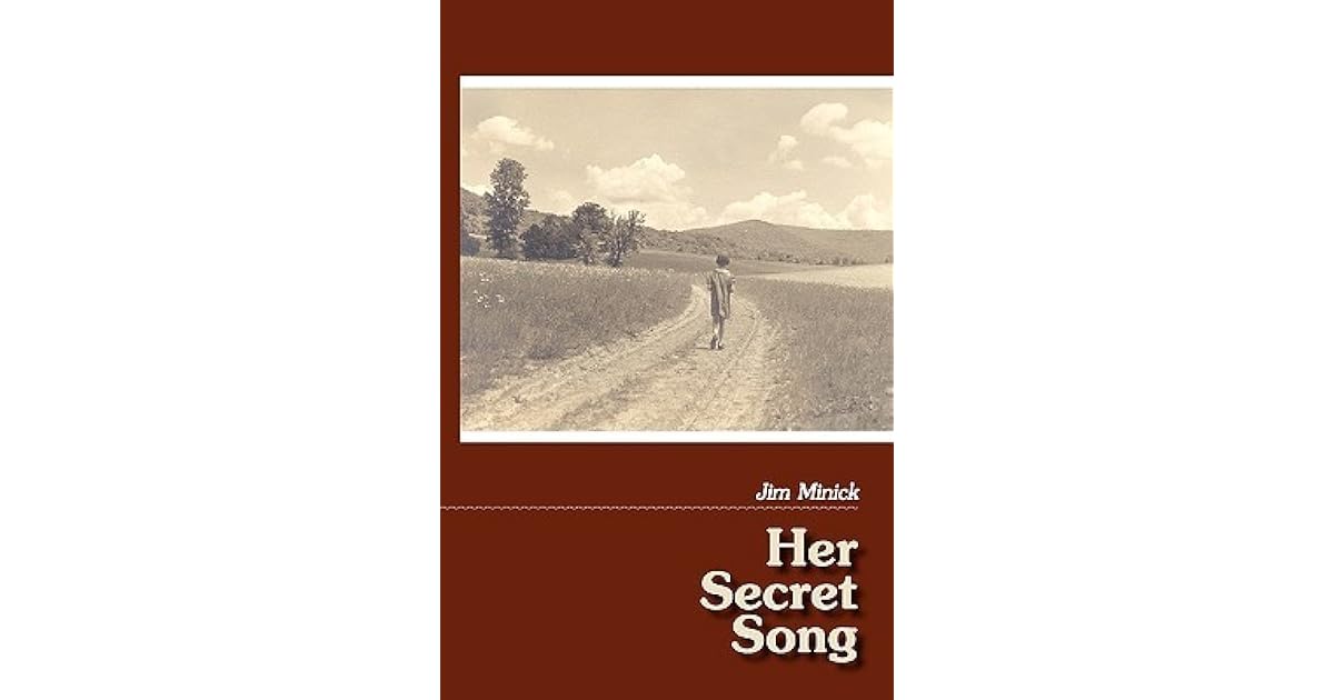 Her Secret Song by Jim Minick