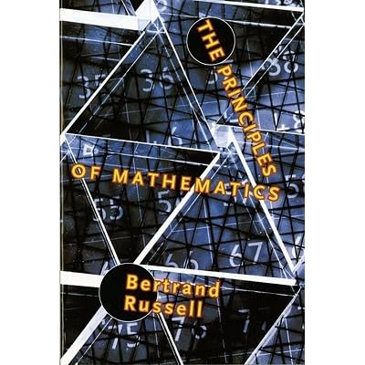 The Principles of Mathematics by Bertrand Russell — Reviews, Discussion ...