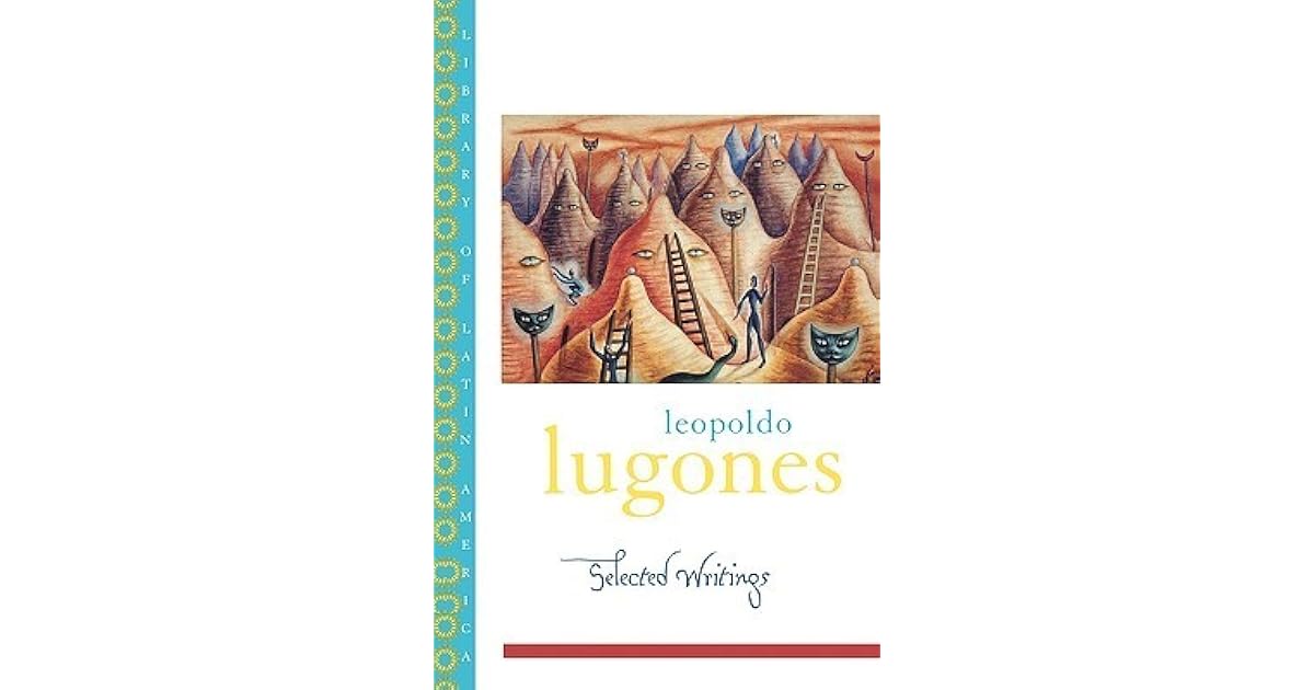 Selected Writings by Leopoldo Lugones