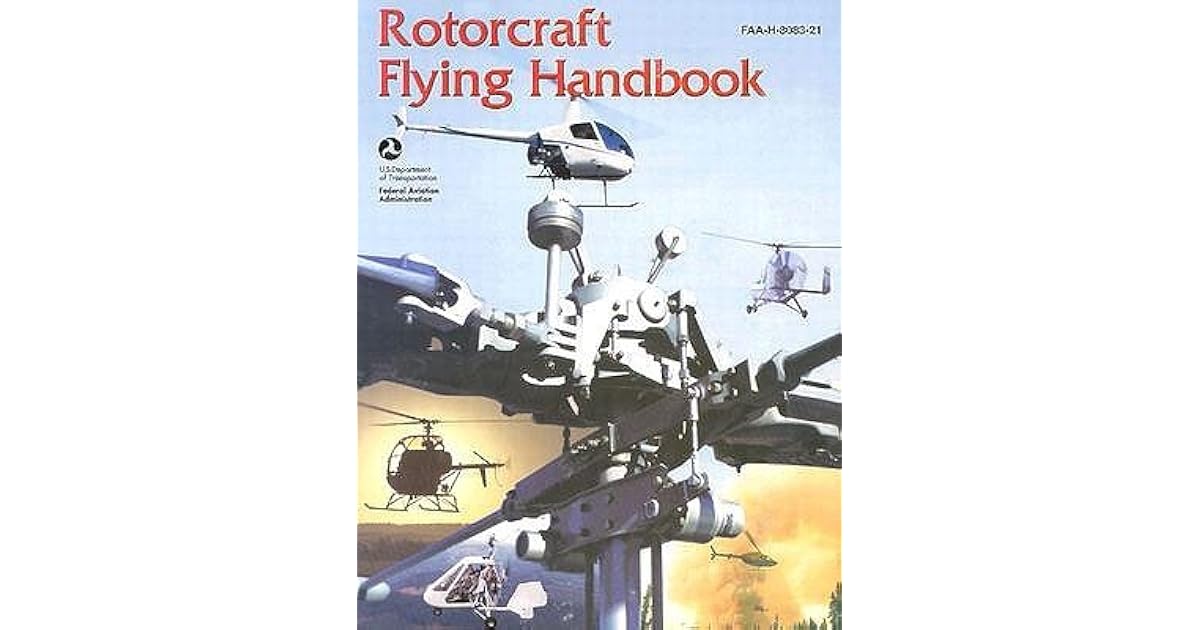 Rotorcraft Flying Handbook by Federal Aviation Administration