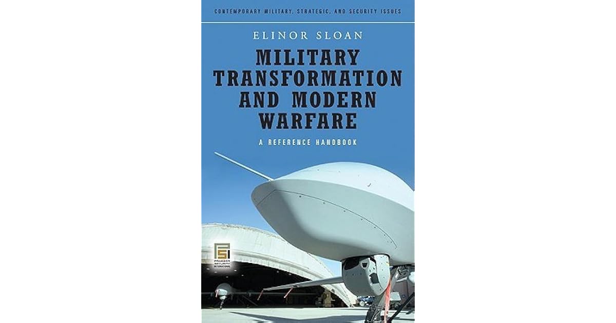 Military Transformation and Modern Warfare: A Reference Handbook by ...