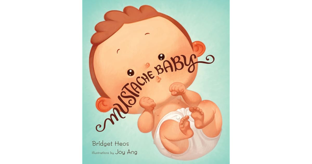 Mustache Baby by Bridget Heos