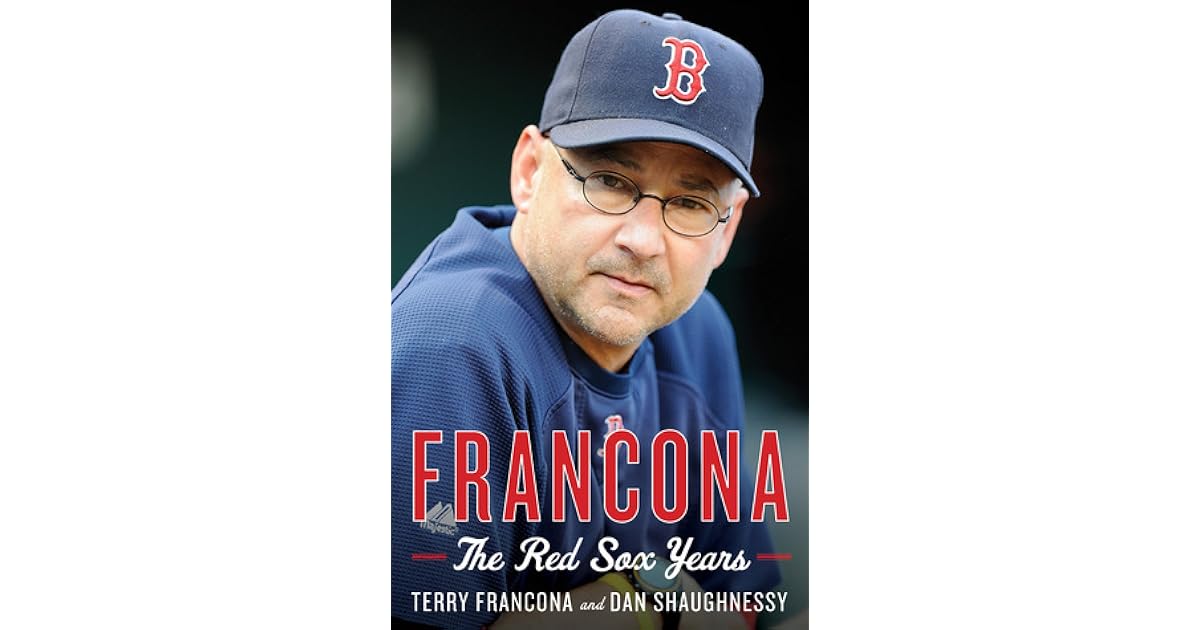 Francona: The Red Sox Years by Terry Francona
