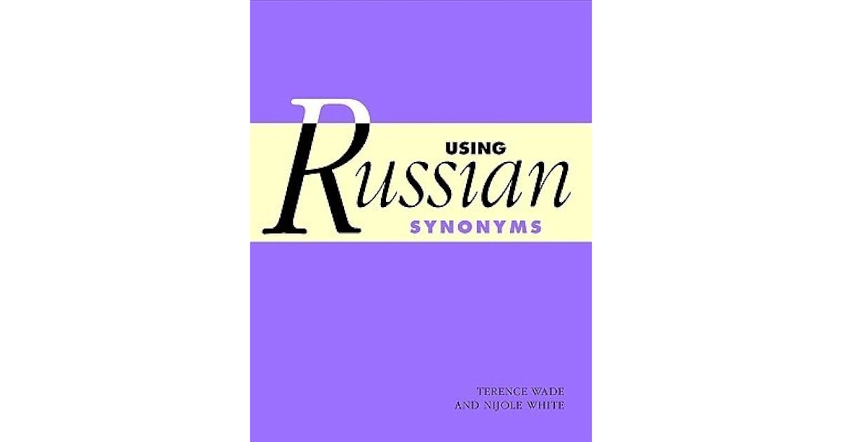 Using Russian Synonyms by Terence Wade