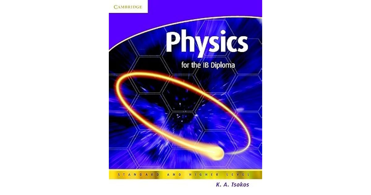 Physics For The Ib Diploma by K.A. Tsokos