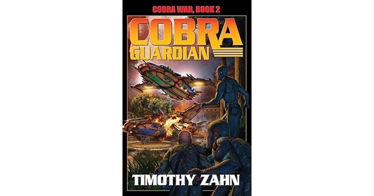 Cobra Guardian (Cobra War, #2) by Timothy Zahn