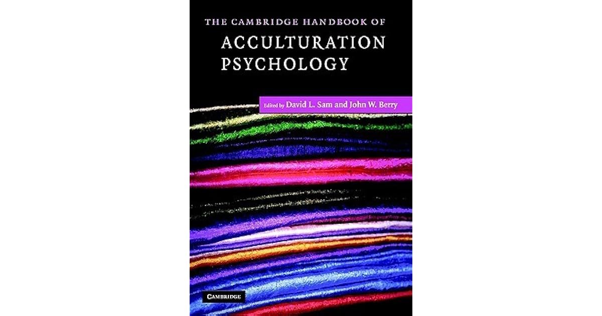 The Cambridge Handbook of Acculturation Psychology by David L. Sam