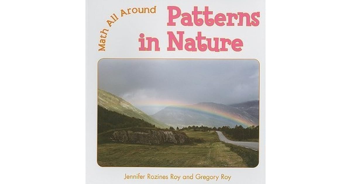Patterns in Nature by Jennifer Rozines Roy