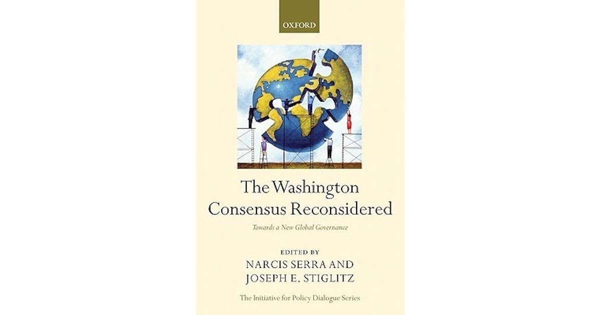 The Washington Consensus Reconsidered: Towards a New Global Governance ...
