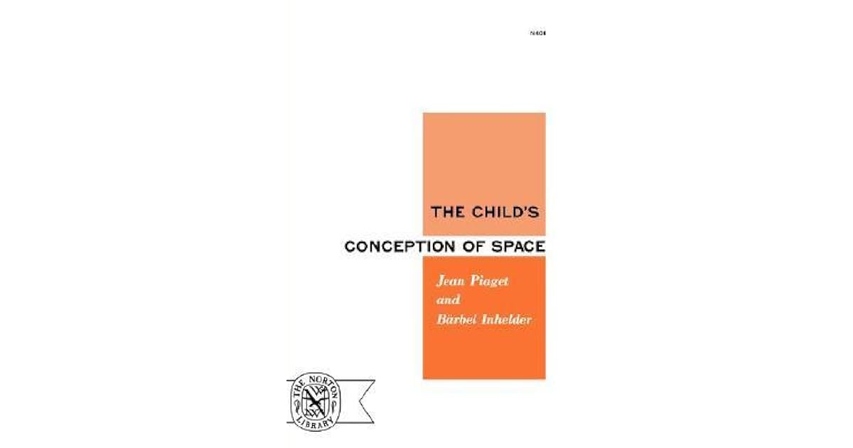 The Child's Conception of Space by Jean Piaget