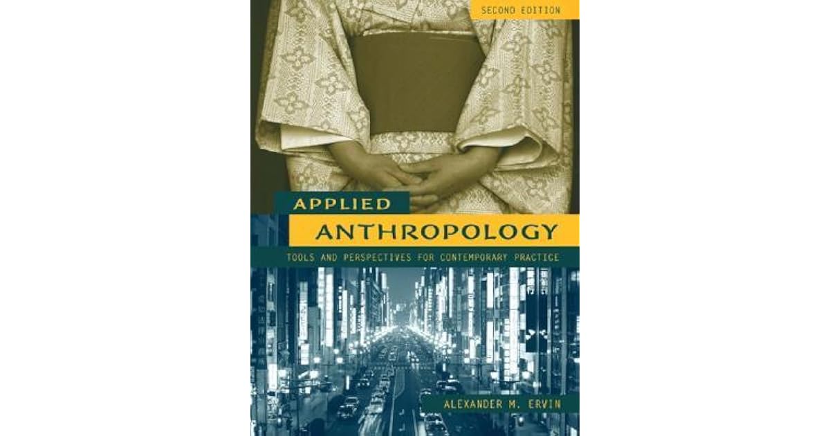Applied Anthropology: Tools and Perspectives for Contemporary Practice ...