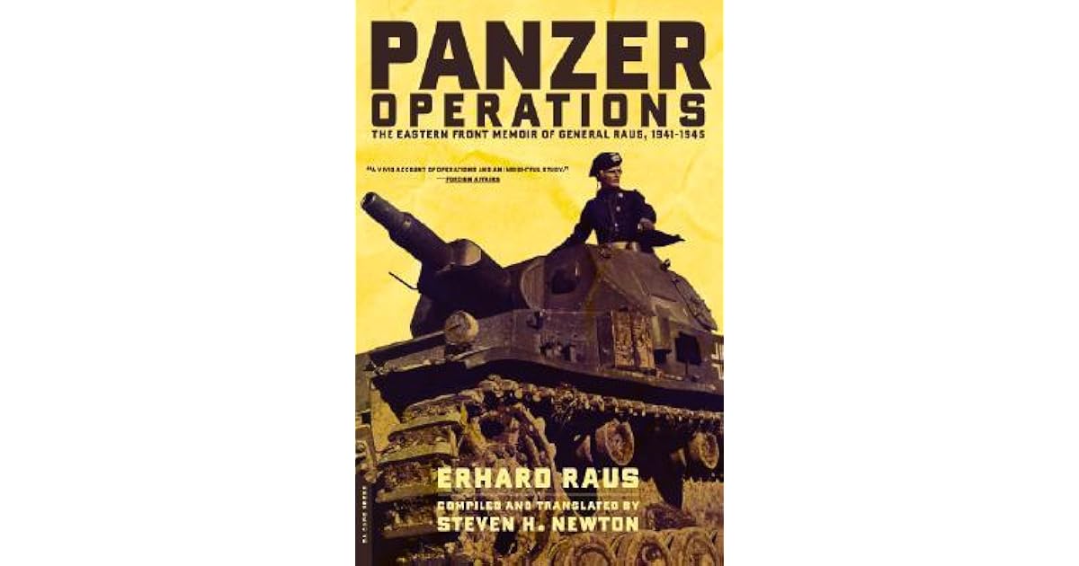 Panzer Operations: The Eastern Front Memoir of General Raus, 1941-1945 ...