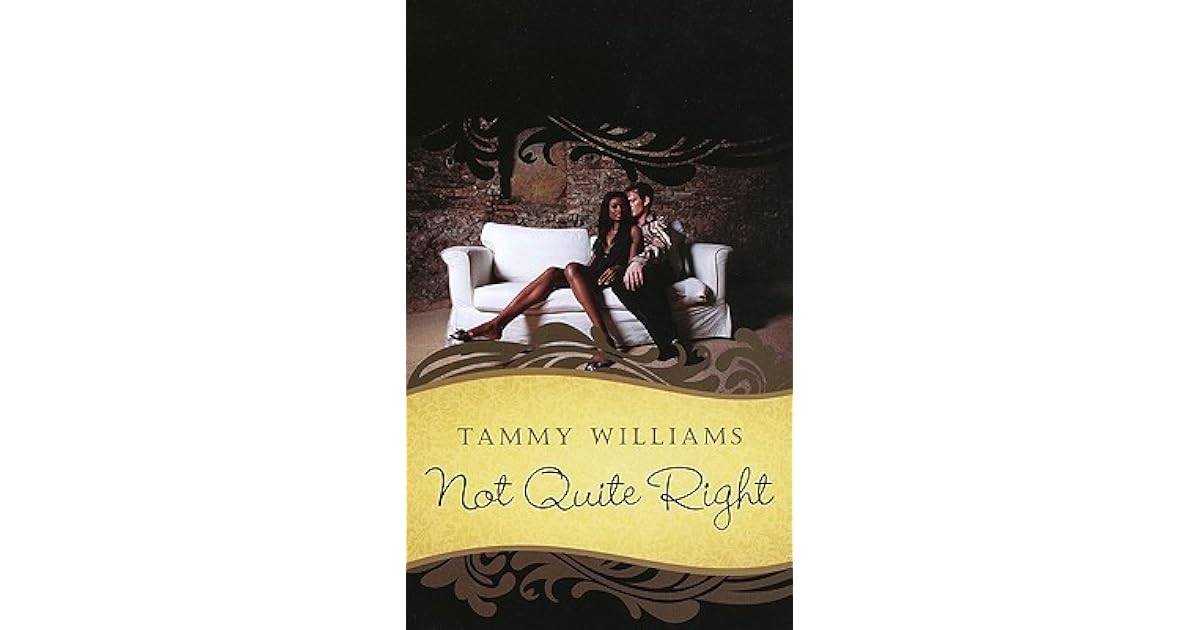 Not Quite Right by Tammy Williams