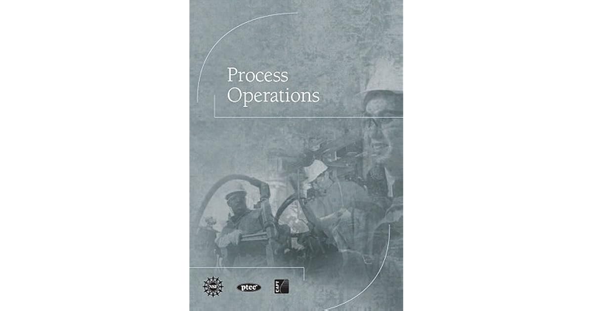 Process Operations by Center for the Advancement of Process Technology