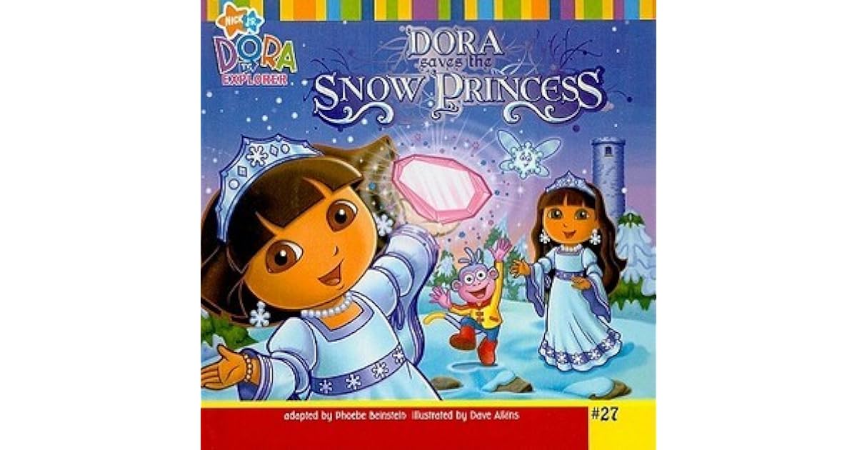Dora Saves the Snow Princess by Phoebe Beinstein