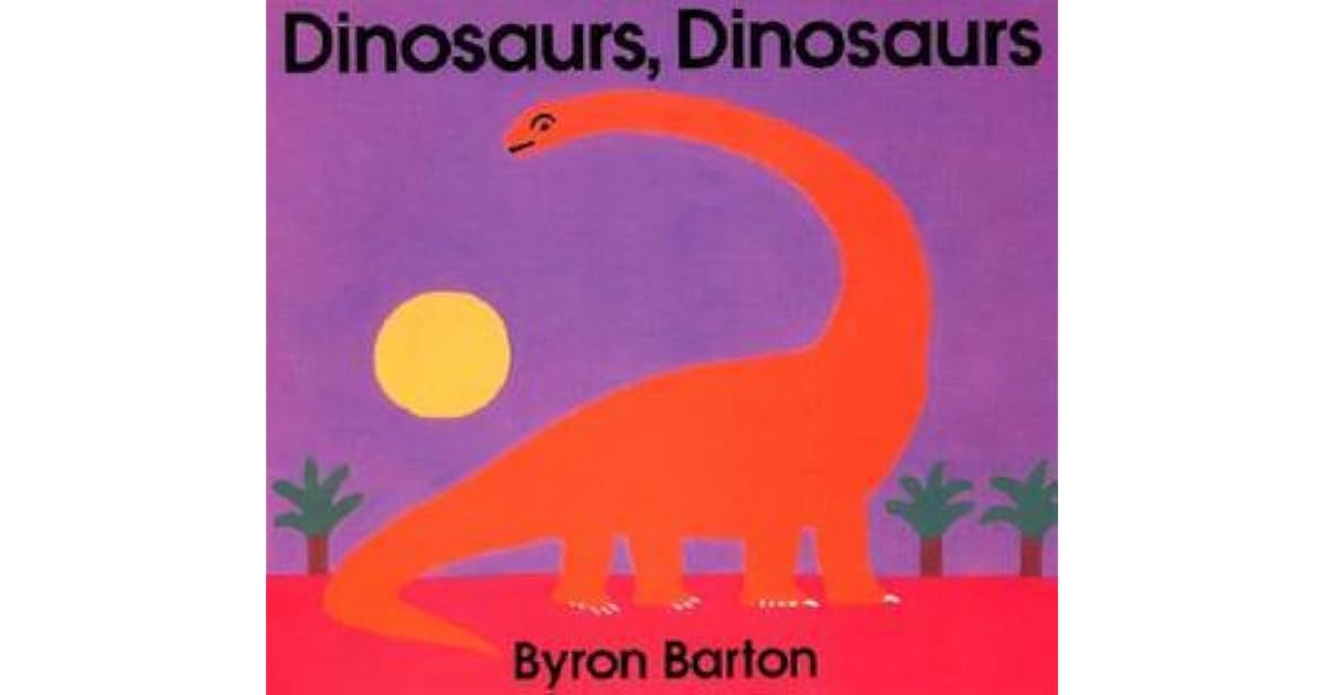 Dinosaurs, Dinosaurs Big Book by Byron Barton