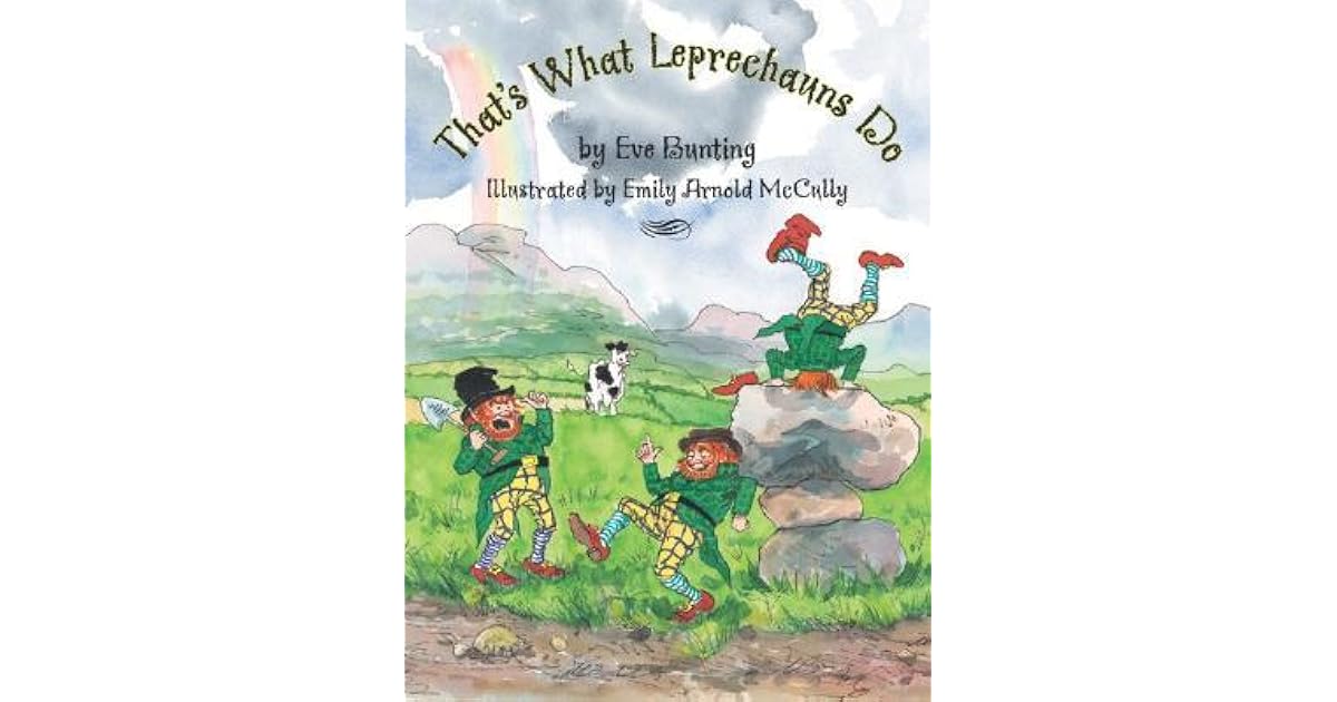 That's What Leprechauns Do by Eve Bunting