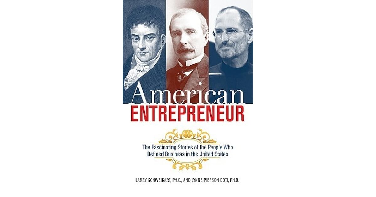 American Entrepreneur: A History of Business in the United States by ...