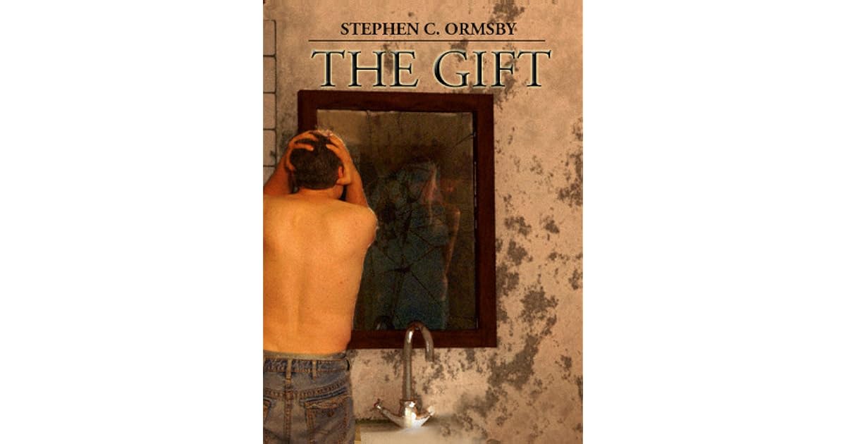 The Gift by Stephen C. Ormsby