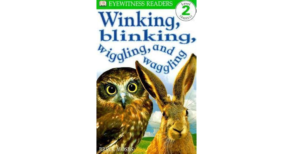 Winking, Blinking, Wiggling, and Waggling by Brian Moses