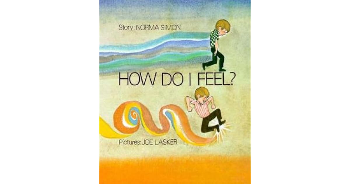 How Do I Feel? by Norma Simon