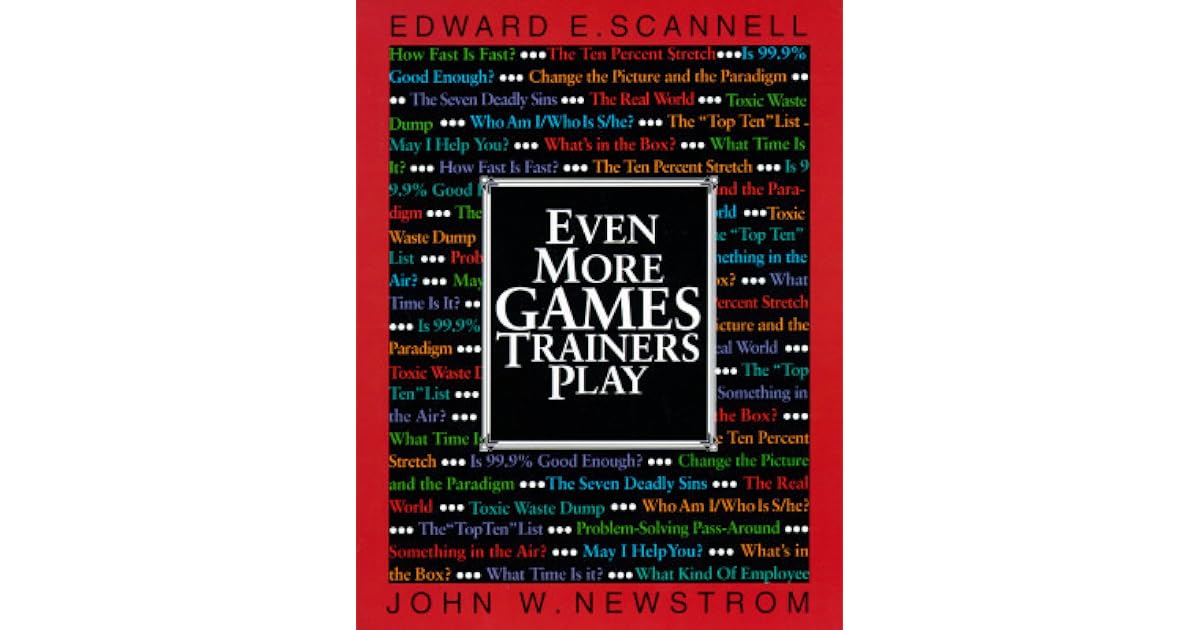 Even More Games Trainers Play by Edward E. Scannell