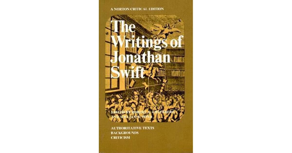 The Writings of Jonathan Swift: Authoritative Texts, Backgrounds ...