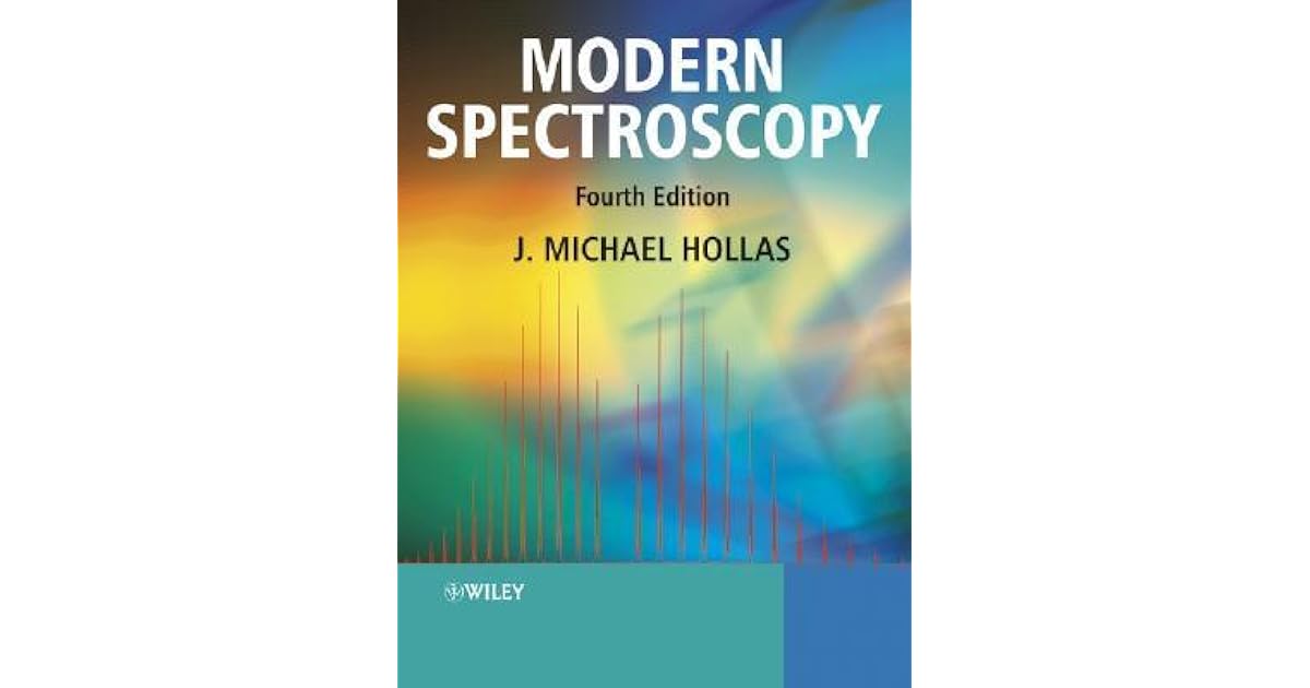 Modern Spectroscopy by J. Michael Hollas