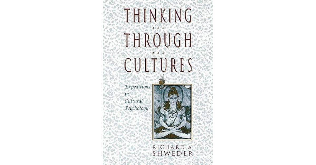 Thinking Through Cultures by Richard A. Shweder