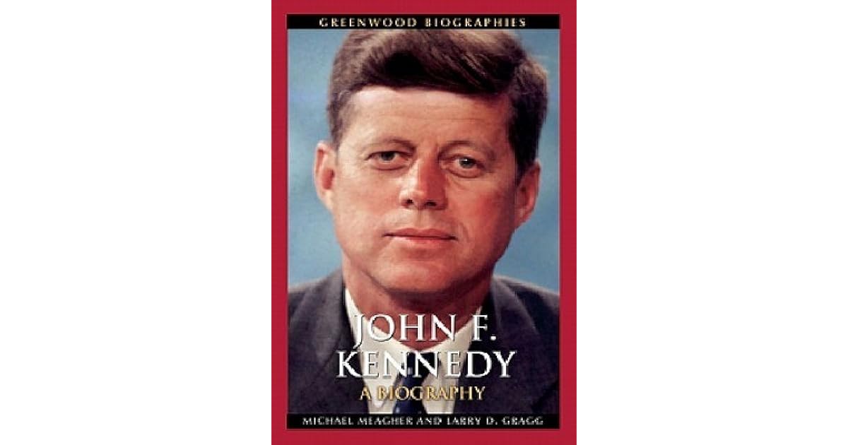 John F. Kennedy: A Biography by Michael Meagher
