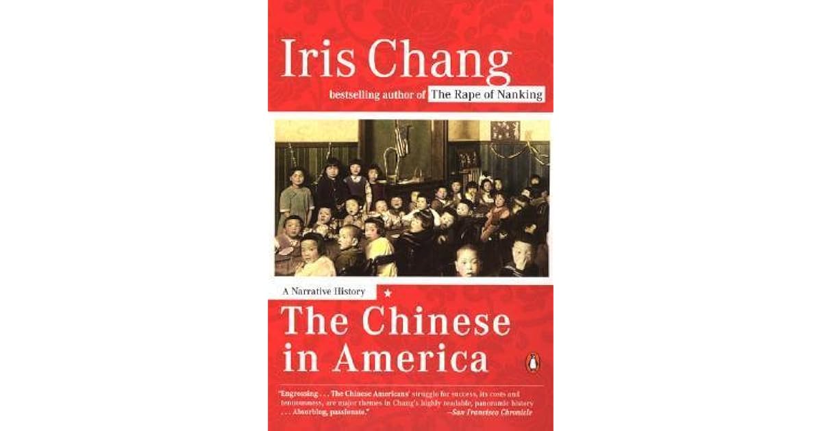 The Chinese in America: A Narrative History by Iris Chang