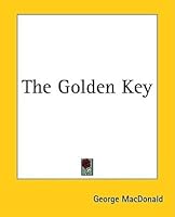 The Golden Key by George MacDonald