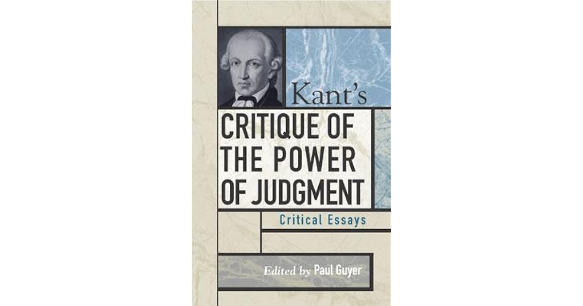 Kant's Critique of the Power of Judgment: Critical Essays by Paul Guyer