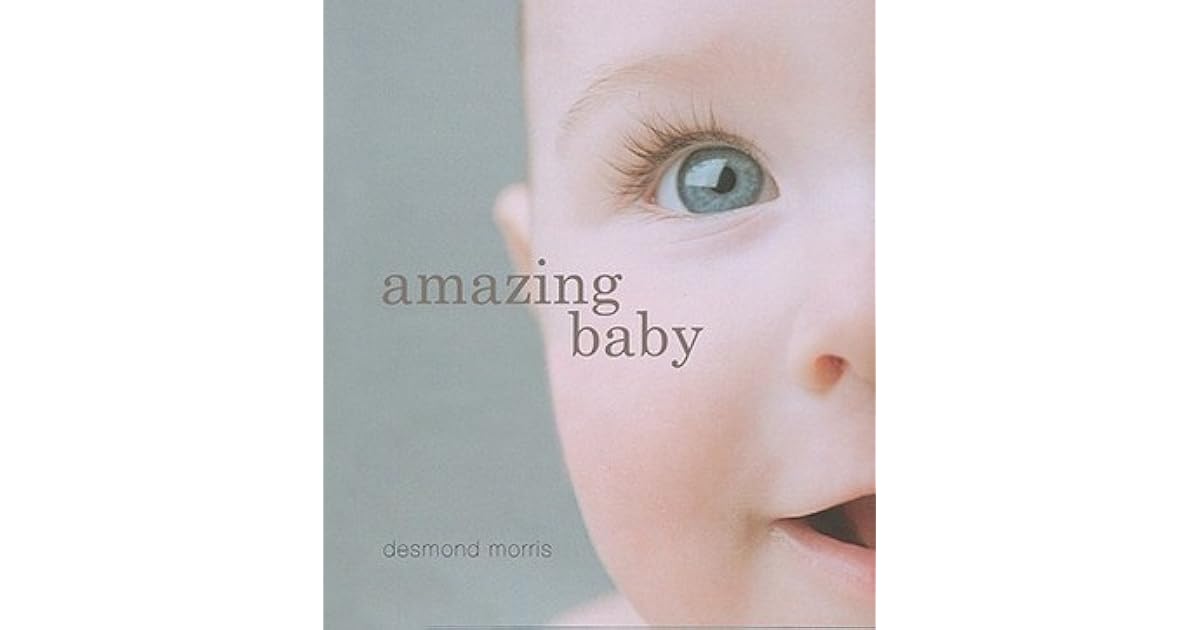 Amazing Baby: The Amazing Story of the First Two Years of Life by ...
