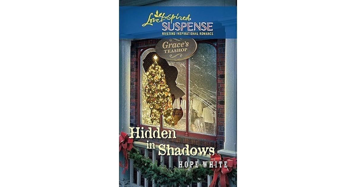 Hidden in Shadows by Hope White