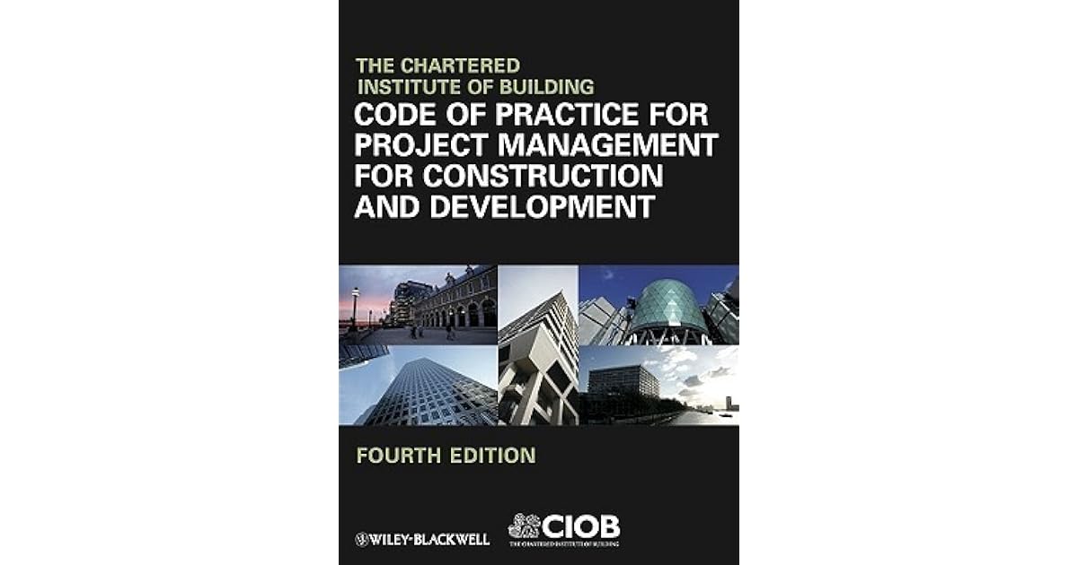 Code of Practice for Project Management for Construction and Development by Chartered Institute ...