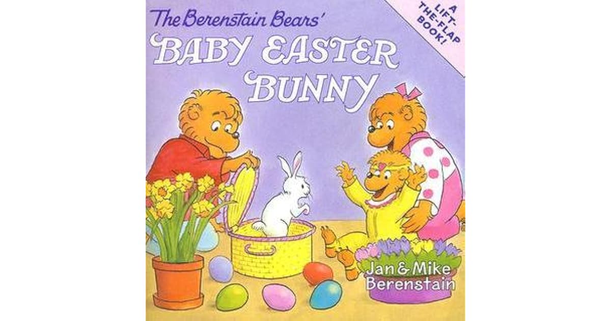 The Berenstain Bears' Baby Easter Bunny by Jan Berenstain