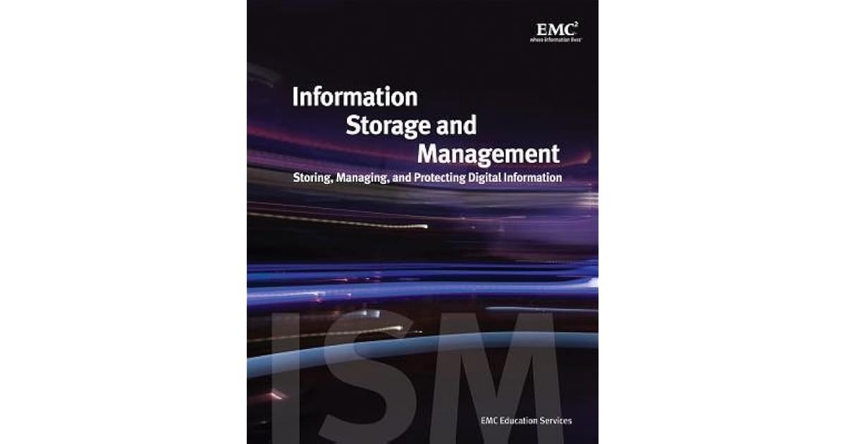 Information Storage and Management: Storing, Managing, and Protecting ...