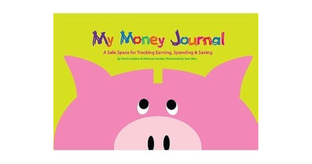 My Money Journal: A Safe Space for Tracking Earning, Spending & Saving ...
