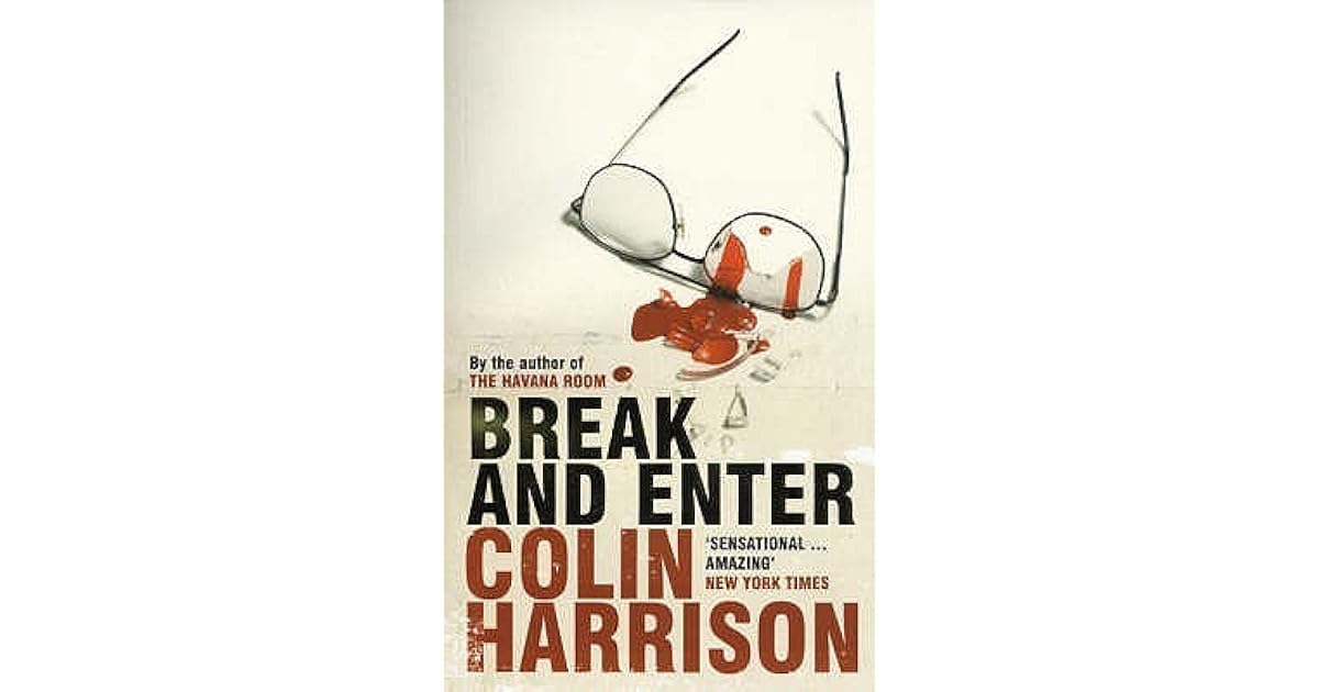 Break And Enter by Colin Harrison