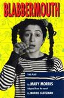 Blabbermouth by Mary Morris
