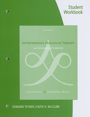 Student Workbook For Teyber Mcclure S Interpersonal Process In Therapy