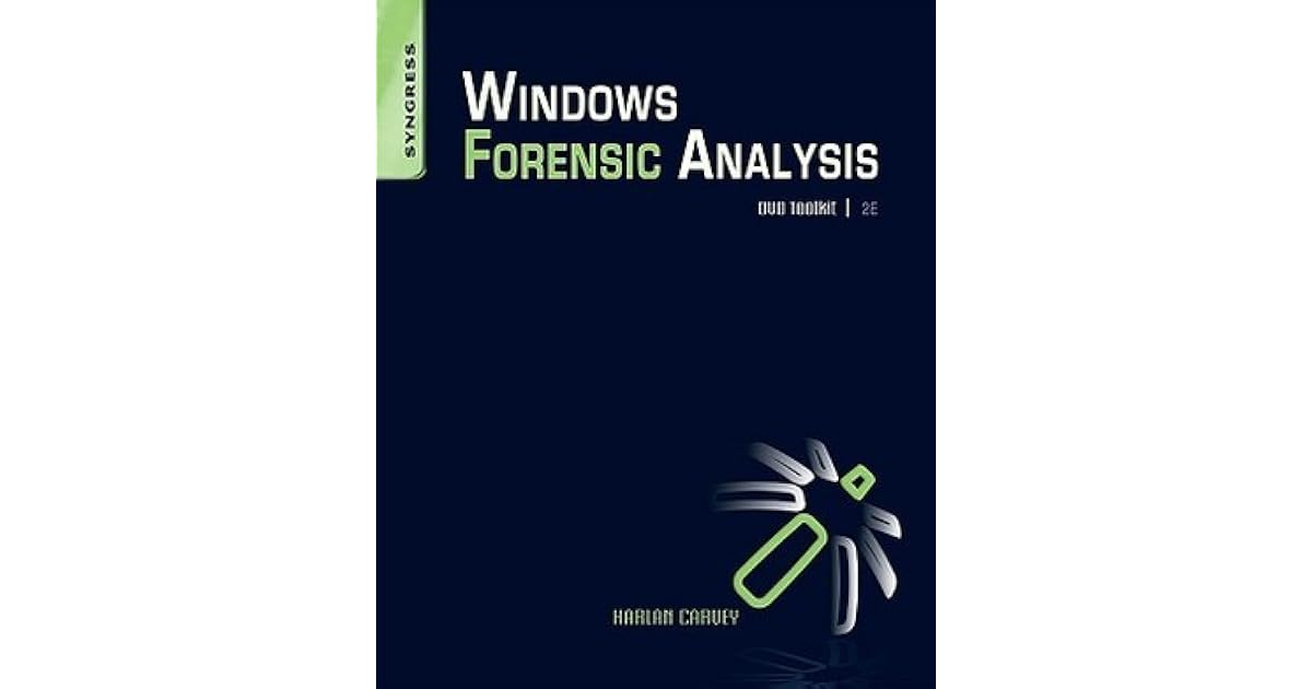 Windows Forensic Analysis: DVD Toolkit by Harlan Carvey