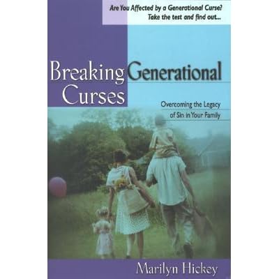 Breaking Generational Curses: Overcoming the Legacy of Sin in Your ...