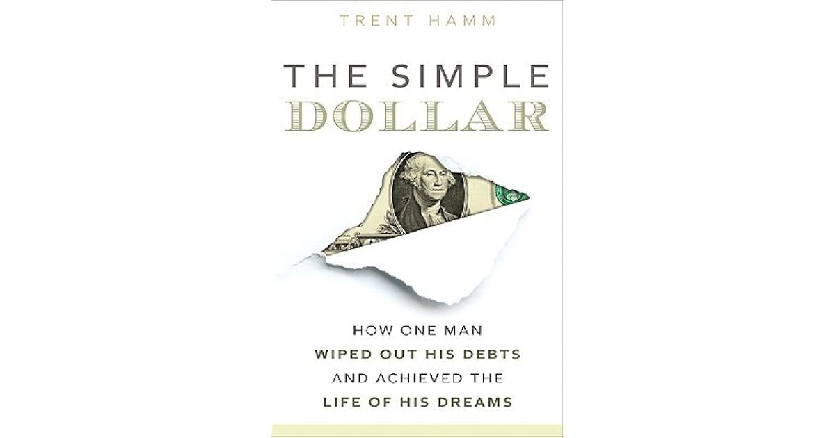 The Simple Dollar: How One Man Wiped Out His Debts and Achieved the ...
