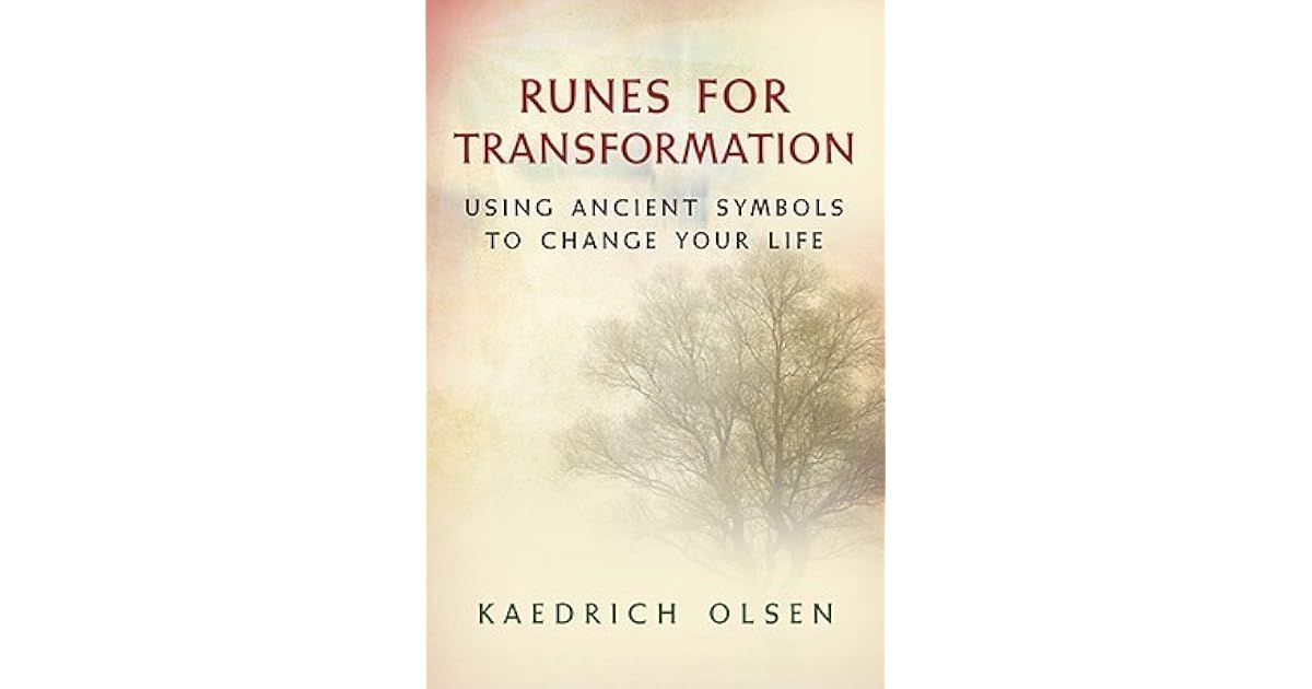 Runes for Transformation: Using Ancient Symbols to Change Your Life by ...